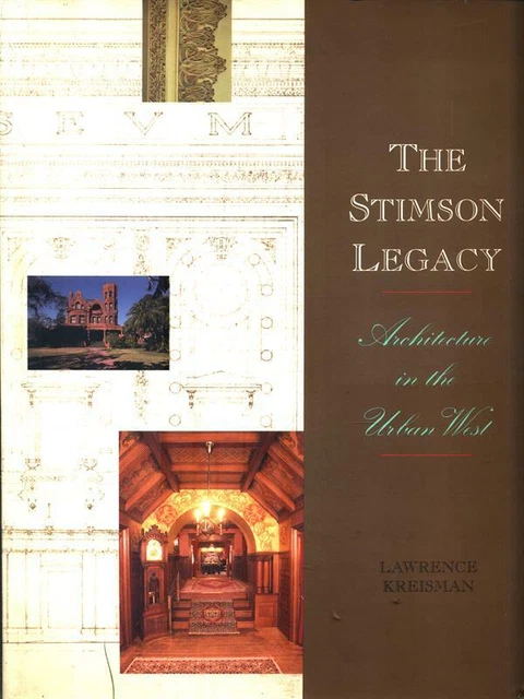 THE STIMSON LEGACY. Architecture In The Urban West Architettura ...