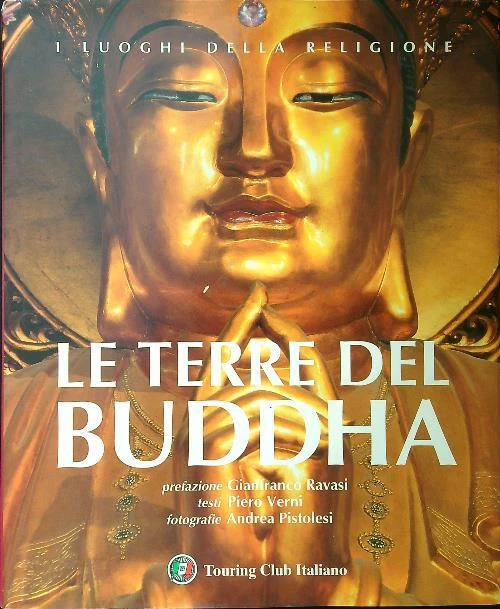 LE TERRE DEL Buddha Aa.vv. Touring Club Italiano 2001 I Luoghi Della ...