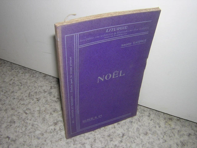 1907.NOËL / AMÉDÉE Gastoué.liturgie catholique EUR 33,00 - PicClick FR