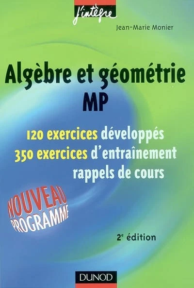 EXERCICES DE MATHEMATIQUES : Algebre et geometrie MP, 2e annee - Serie ...
