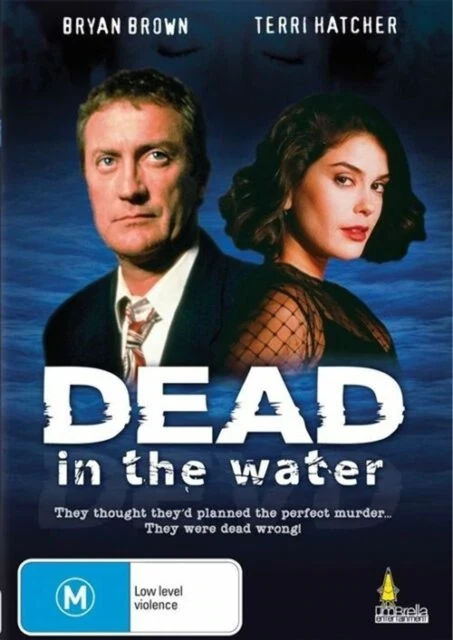 DEAD IN THE Water DVD_Bryan Brown_Teri Hatcher_ALL REGION RARE oop t122 ...