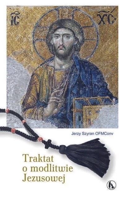 TRAKTAT O MODLITWIE Jezusowej, wydanie 2 - Jerzy Szyran OFMConv £26.99 ...