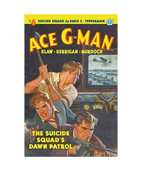ACE G-MAN #6: The Suicide Squad's Dawn Patrol, Emile C. Tepperman EUR ...