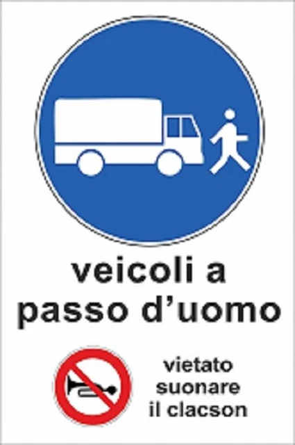CARTELLO SEGNALETICO - Veicoli A Passo D'uomo Vietato Suonare Il ...
