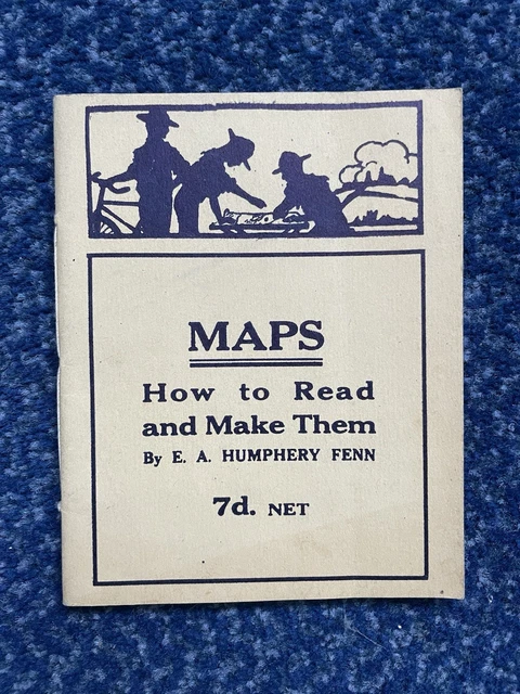 MAPS: HOW TO Read And Make Them By E A Humphrey Fenn £16.32 - PicClick UK