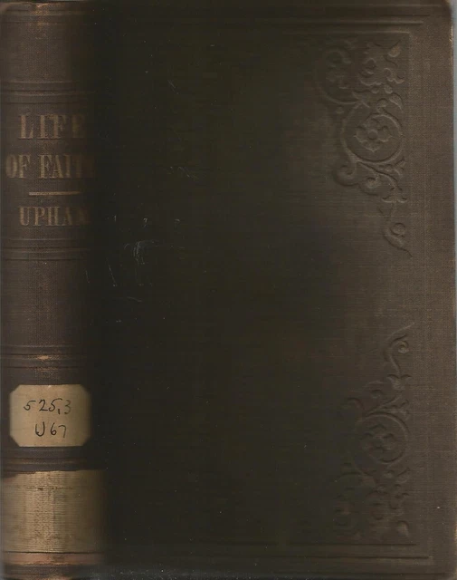THE LIFE OF Faith By Thomas C. Upham, 1854, Brown Cloth £11.37 ...