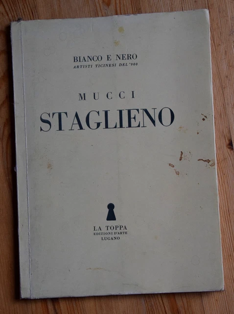 MUCCI STAGLIENO - Bianco e nero - Artisti ticinesi del '900 - Ed. La ...