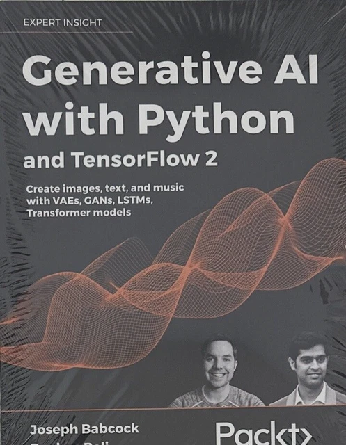 GENERATIVE AI WITH Python and TensorFlow 2 Create images,text,and music ...