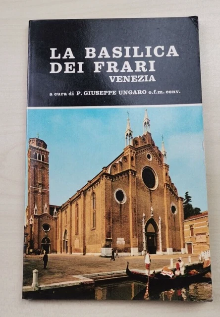 P. GIUSEPPE UNGARO o.f.m. conv. "La Basilica dei Frari - Venezia" EUR ...
