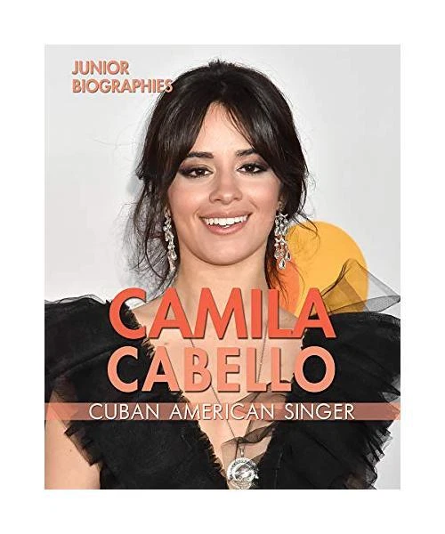CAMILA CABELLO: CUBAN American Singer (Junior Biographies), Santos ...