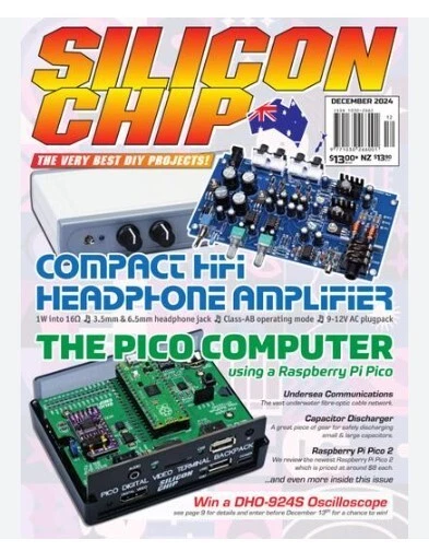 SILICON CHIP MAGAZINE Issue December 2024/ THE PICO COMPUTER $16.50 ...