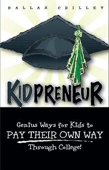 KIDPRENEUR: GENIUS WAYS for Kids to Pay Their Way Thr... | Livre | état ...