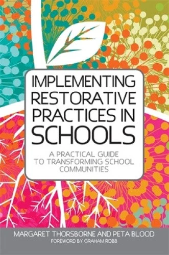 IMPLEMENTING RESTORATIVE PRACTICES in Schools: A Practical Guide to $69.16 - PicClick AU