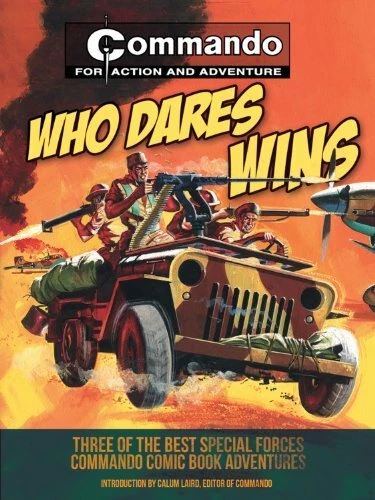 WHO DARES WINS: Three of the Best Special-Forces Commando Comic Book ...