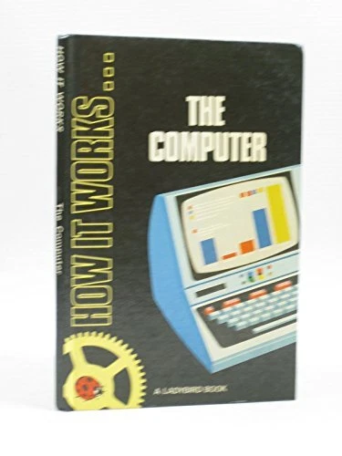 THE COMPUTER (LADYBIRD How It Works) by James Blythe Hardback Book The ...