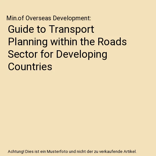 GUIDE TO TRANSPORT Planning within the Roads Sector for Developing ...