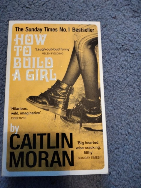 HOW TO BUILD a Girl by Caitlin Moran (Paperback, 2015) £4.00 - PicClick UK