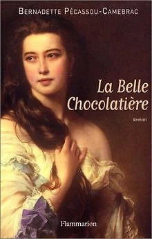 LA BELLE CHOCOLATIÈRE de Pécassou-Camebrac, Bernadette | Livre | état acceptable EUR 4,32 ...