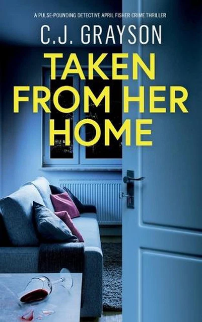TAKEN FROM HER Home: an absolutely gripping crime thriller with a massive twist £28.92 - PicClick UK