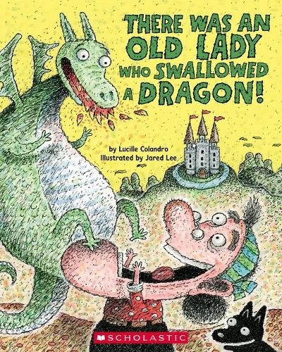 LUCILLE COLANDRO THERE Was an Old Lady Who Swallowed a Dragon! (Poche ...