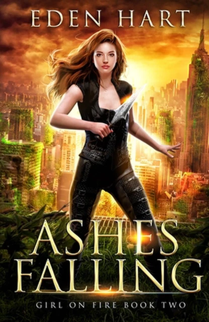 ASHES FALLING: GIRL on Fire by Eden Hart (English) Paperback Book $40. ...