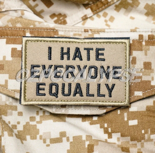 I HATE EVERYONE Equally Patch - tactical military instructor army ...