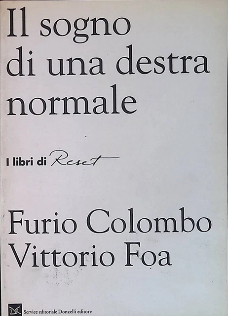 IL SOGNO DI una destra normale - Colombo Furio, Foa Vittorio - Donzelli ...