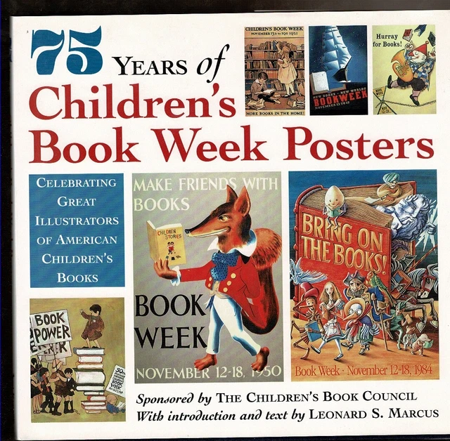 75 YEARS OF CHILDREN'S BOOK WEEK POSTERS. by Marcus, Leonard S ...