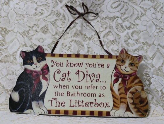 NEW FOLK ART Cats Know You're a Cat Diva You Refer to Bathroom Litter ...