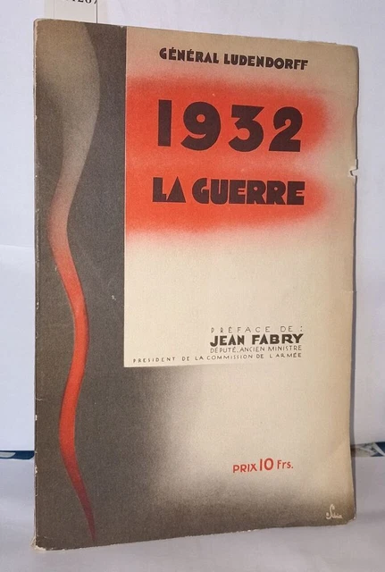1932 LA GUERRE. Préface du Lieutenant-Colonel Jean Fabry. Avant-propos ...