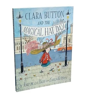 CLARA BUTTON AND the Magical Hat Day, Haye Amy de la, Used; Good Book ...