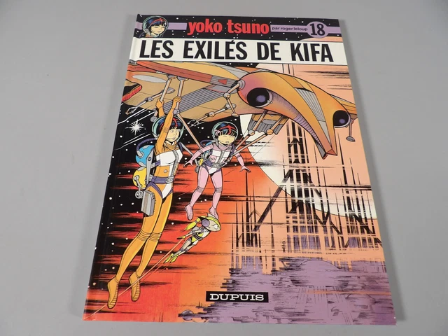 YOKO TSUNO - Album N°18 "Les Exilés de Kifa" - Editions DUPUIS 1991 EUR ...