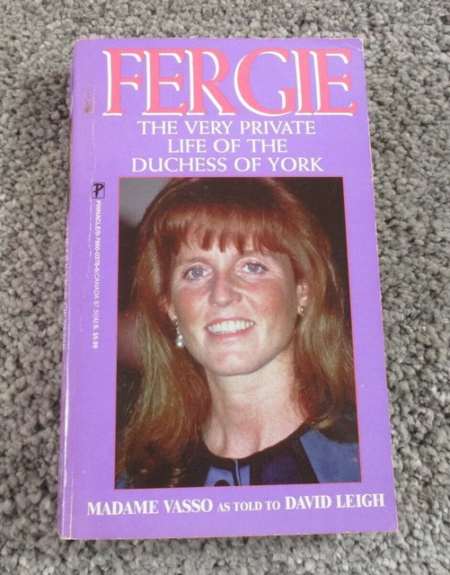 FERGIE: THE VERY Private Life Of The Duchess Of York- Madame Vasso & David Leigh EUR 10,86 ...