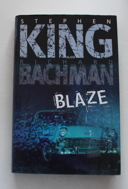 STEPHEN KING AKA Richard Bachman, Blaze - Novel, Hardcover Book £6.07 ...