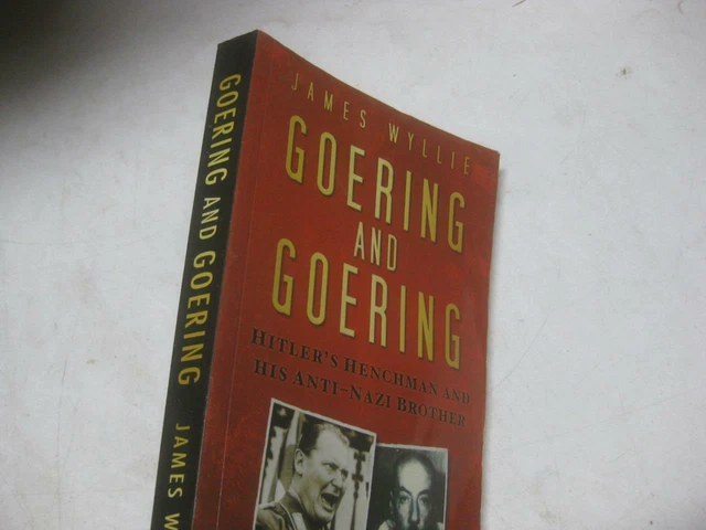 GOERING AND GOERING : le bourreau d'Hitler et son frère anti-nazi par ...
