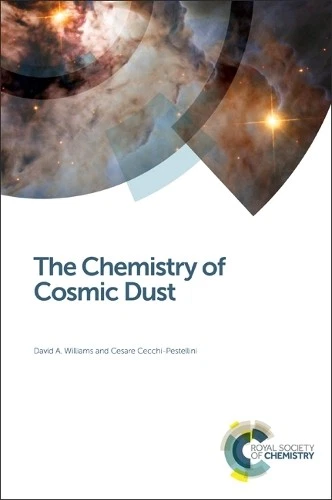DAVID A WILLIAMS Cesare Cecchi-Pestellini The Chemistry of Cosmic Dust ...