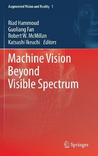 MACHINE VISION BEYOND Visible Spectrum Augmented Vision and Real $206. ...
