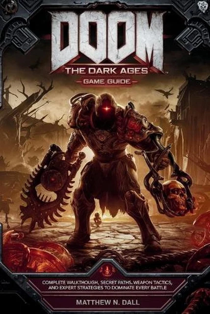 DOOM: THE DARK Ages - Game Guide: Complete Walkthrough, Secret Paths ...