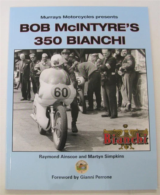 BOB MCINTYRE'S 350 BIANCHI Raymond Ainscoe Martyn Simpkins Motorcycle ...