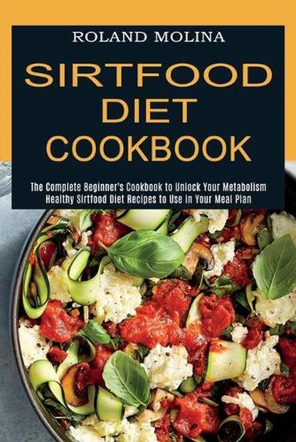 LIVRE DE RECETTES sur le régime Sirtfood : recettes de régime ...