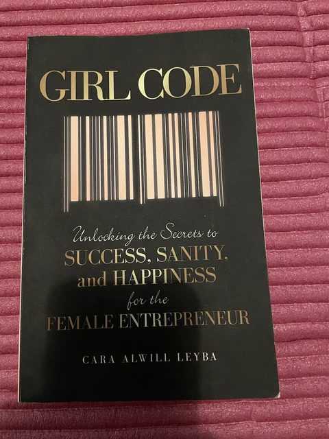 GIRL CODE: UNLOCKING the Secrets to Success, Sanity, and Happiness for the... EUR 2,39 - PicClick DE