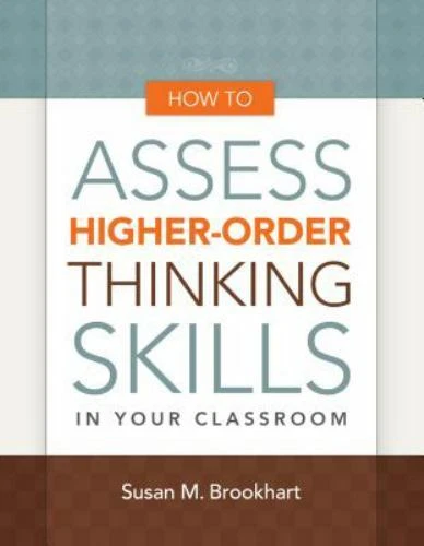 HOW TO ASSESS Higher Order Thinking Skills In Your Classroom By Brookhart Susan 3 82 PicClick how-to-assess-higher-order-thinking-skills-in-your-classroom-by-brookhart-susan-3-82-picclick