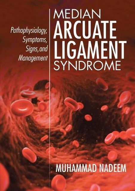 MEDIAN ARCUATE LIGAMENT Syndrome: Pathophysiology, Symptoms, Signs, and ...