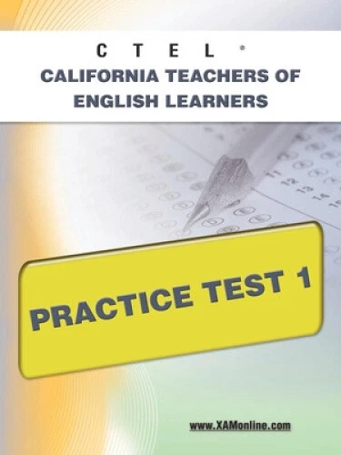 CTEL CALIFORNIA TEACHERS of English Learners Practice Test 1 by Wynne ...