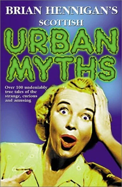 SCOTTISH URBAN MYTHS Livre de Poche Brian Hennigan EUR 4,86 - PicClick FR