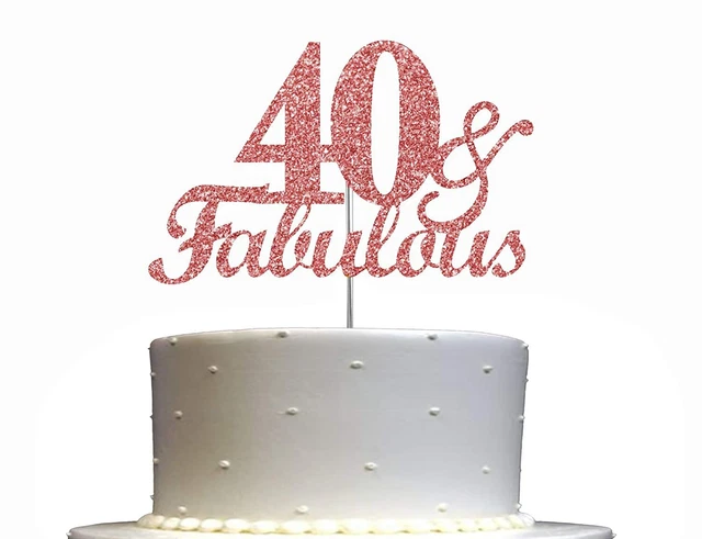 Fabulous And 40 Rose Gold Glitter Cake Topper 40th Birthday Party