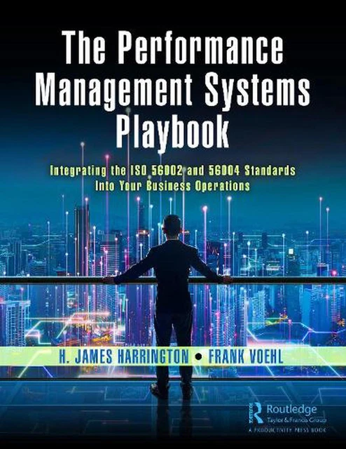 THE PERFORMANCE MANAGEMENT Systems Playbook: Integrating the ISO 56002 ...