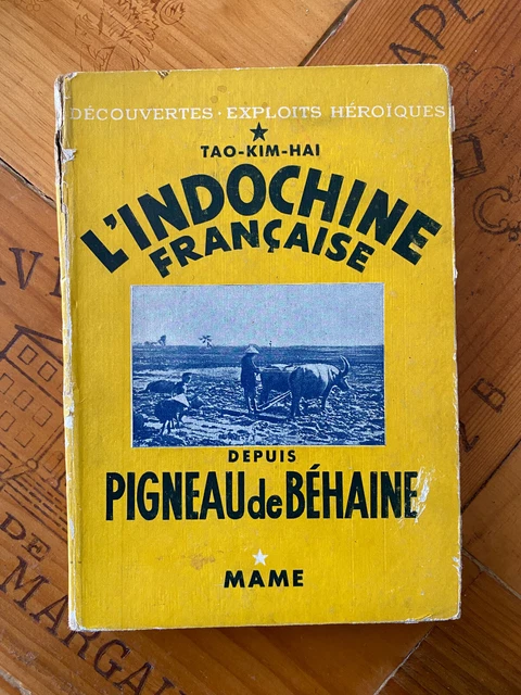 L'INDOCHINE FRANÇAISE DEPUIS Pigneau de Béhaine . Tao-Kim-Hai . 1939 ...
