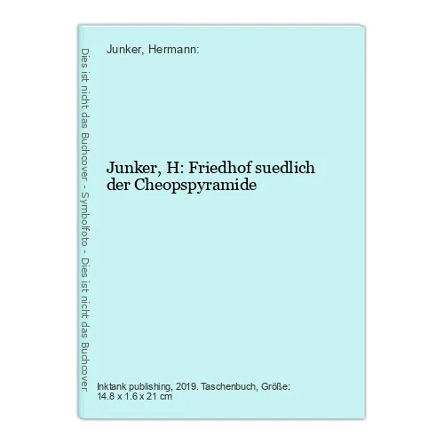 JUNKER, H: FRIEDHOF suedlich der Cheopspyramide Junker, Hermann: EUR 16 ...