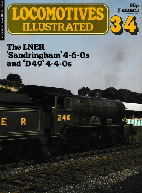 LOCOMOTIVES ILLUSTRATED MAGAZINE-NUMBER 34-LNER SANDRINGHAM 4-6-0s ...
